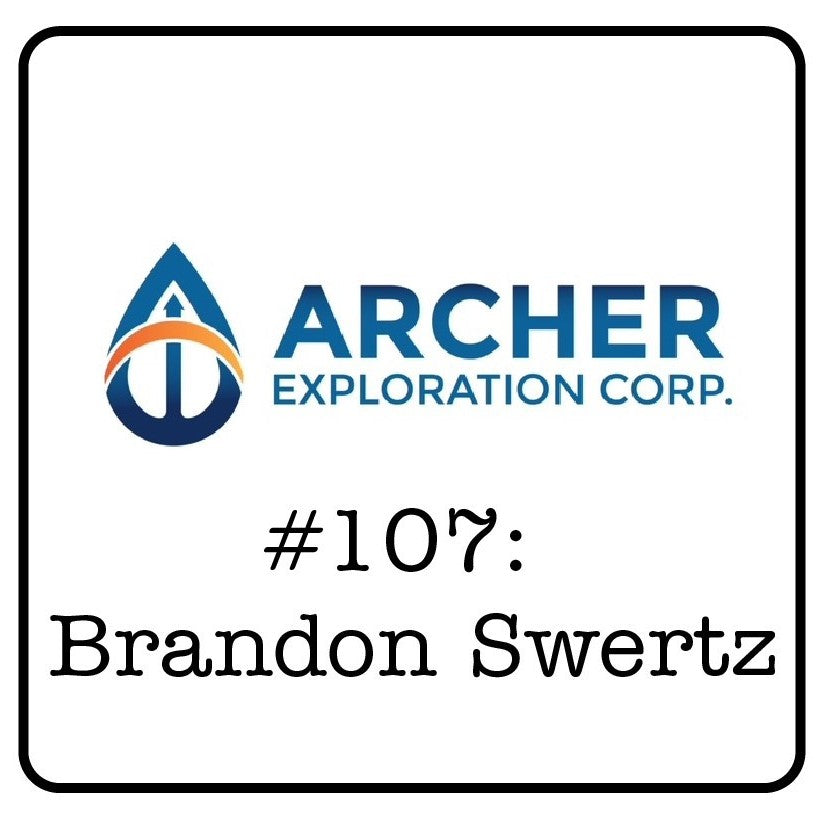 #107: Brandon Swertz (Archer Exploration Corp) - 6 Exits, Bootstrappin ...