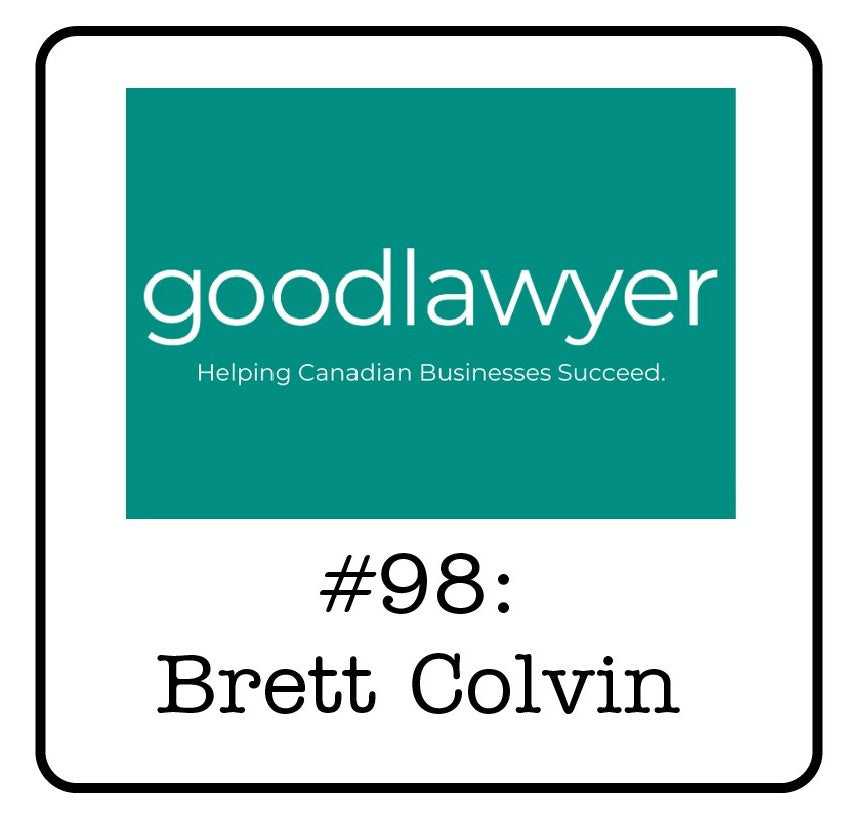 #98: Brett Colvin (Goodlawyer) - A Legal Startup, Being Too Frugal to ...